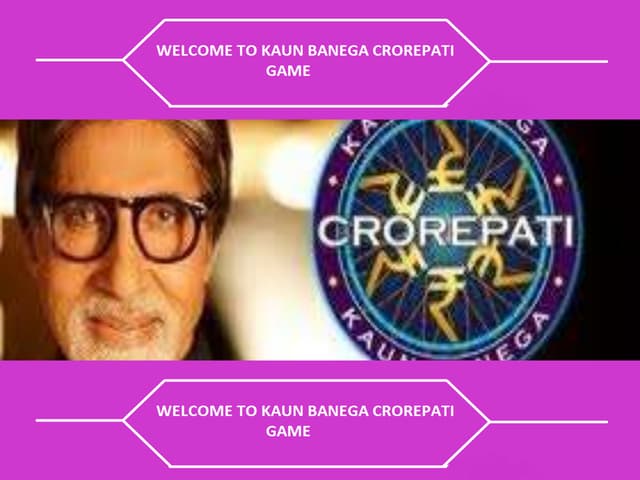 kaun banega crorepati | PPTX