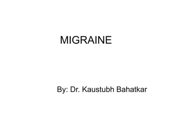 Migraine its presentation and management | PPT