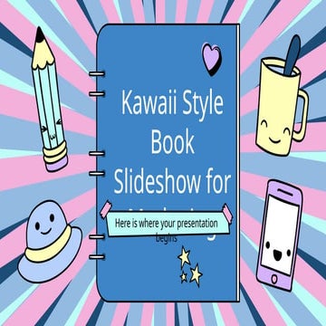 Kawaii Style Book Slideshow for Marketing by Slidesgo.pptx