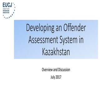 Developing an Offender Assessment System in Kazakhstan | PPTX
