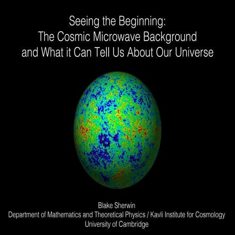 Seeing the Beginning: The Cosmic Microwave Background and What it Can ...