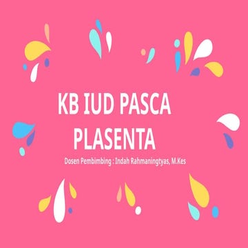 KB IUD PASCA PLASENTA kelompok 3 ya.pptx