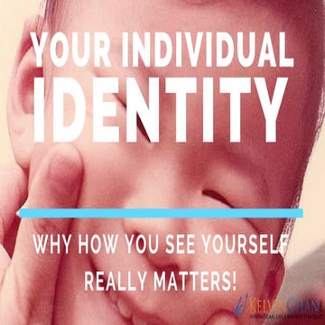 KC3: Your Individual Identity - Why How You See Yourself Really Matters ...