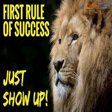 KC8: The First Rule of Success - JUST SHOW UP! | PDF