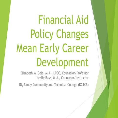 Financial Aid Policy Changes Mean Early Career Development | PPTX ...