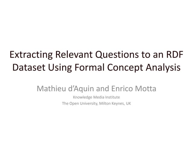 Extracting Relevant Questions To An Rdf Dataset Using Formal Concept 7699
