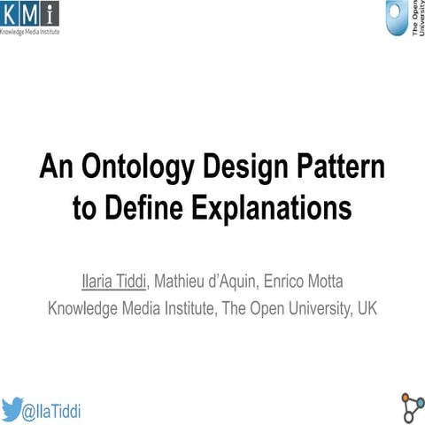 An Ontology Design Pattern To Define Explanations Ppt