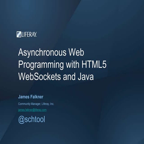 Asynchronous Web Programming With Html5 Websockets And Java Ppt 