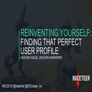 Reinventing Yourself: Finding that Perfect User Profile | PPT