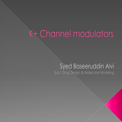 K+ channel modulators | PPTX