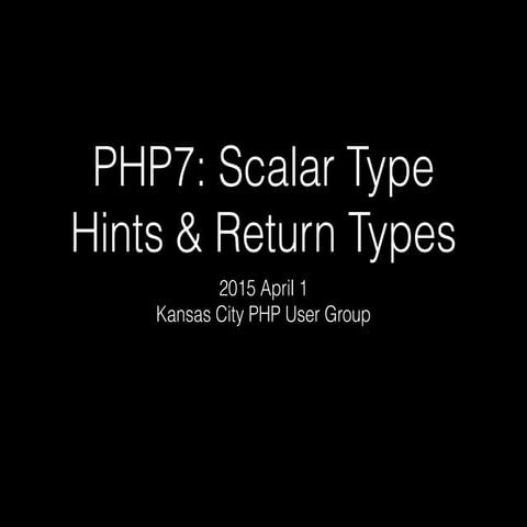 Php7 Scalar Type Hints And Return Types Ppt