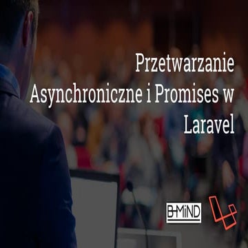 Przetwarzanie Asynchroniczne i Promises w Laravel | PDF