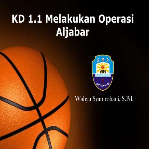 Kd 1.1 melakukan operasi aljabar | PPTX