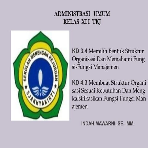 Kd 3 4 organisasi dan manajemen_adm umum_xii tkj | PDF