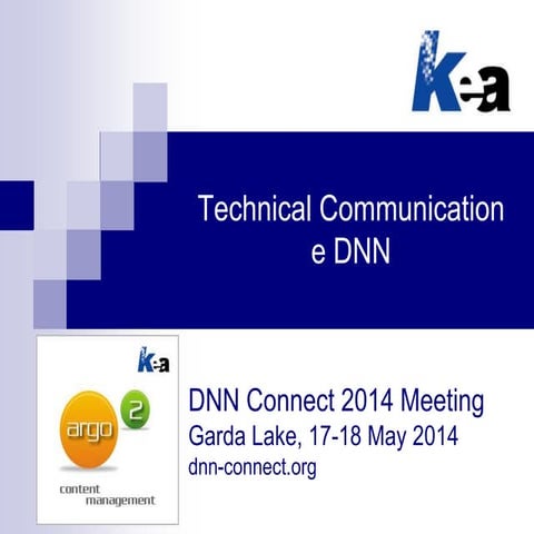 Technical Communication and DNN - DotNetNuke - DNN Connect 2014 | PPTX ...