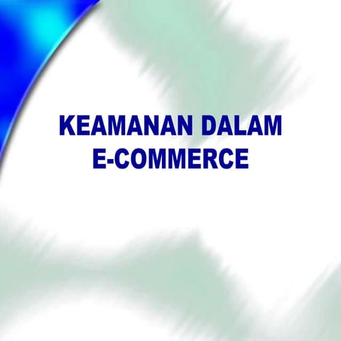 Keamanan-dalam-e-commerce apa dan bagaimana | PPT