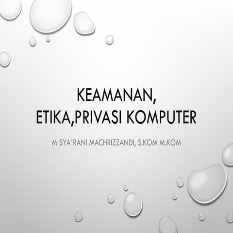 KEAMANAN,_ETIKA_dan_PRIVASI_KOMPUTER.pptx