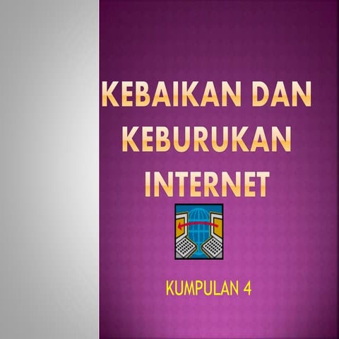 Kebaikan dan keburukan internet | PPTX