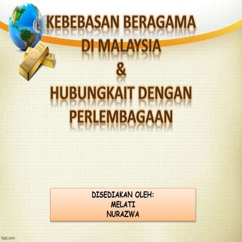 Kebebasan beragama di malaysia & hubungkait dengan perlembagaan | PPTX