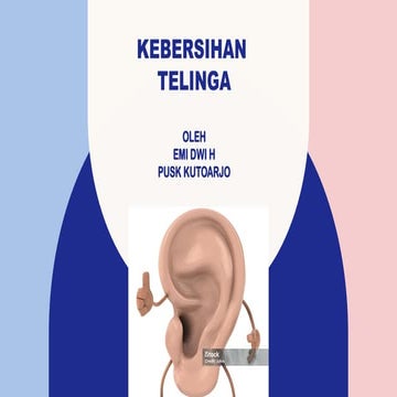 Cara Menjaga dan Pentingnya Kebersihan Telinga.pptx