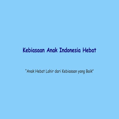 Kebiasaan_Anak_Indonesia_Hebat_Tema_Ceria.pptx