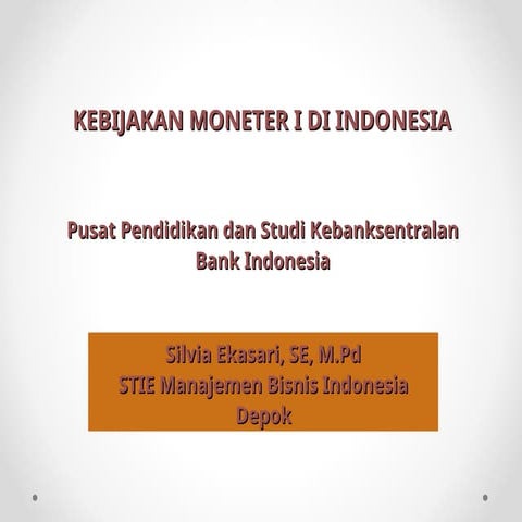 Ekonomi Moneter, Kebijakan Moneter di Indonesia | PPT