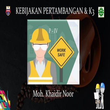 # Kebijakan & K3 Pertambangan - PPT1 #.pdf