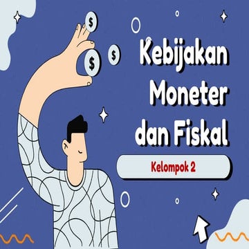 Kebijakan Moneter dan Kebijakan Fiskal.pptx