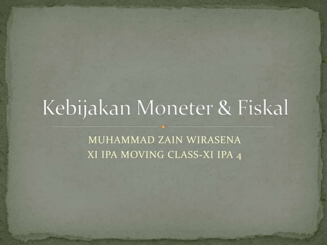 Kebijakan moneter dan fiskal | PPTX