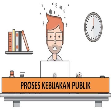 PROSES KEBIJAKAN PUBLIK | PPTX