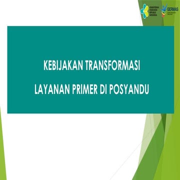 KEBIJAKAN TRANSFORMASI LAYANAN PRIMER DI POSYANDU (1).pptx