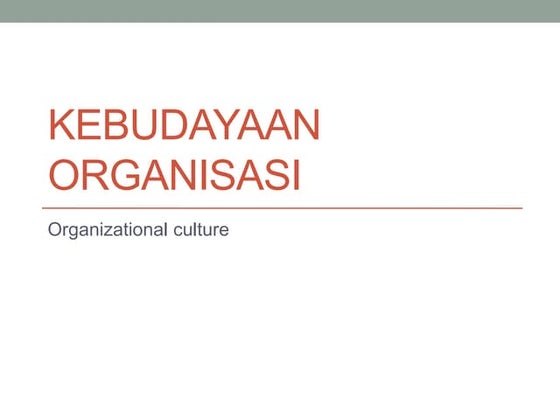 Kebudayaan organisasi | PPT
