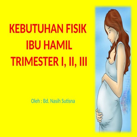 Kebutuhan_fisik_bumil_trimester_1_2_3.pptx