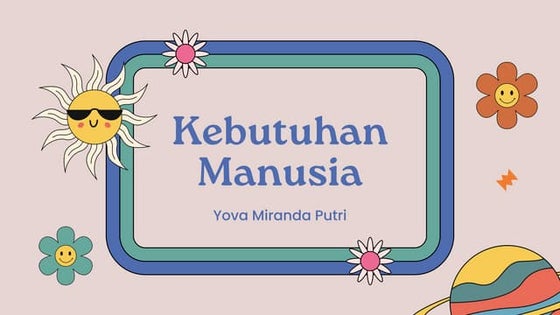 Ips kelas 7 kebutuhan manusia | PPTX