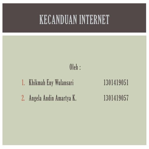 KECANDUAN_INTERNET.khikmah eny fix[1].pptx