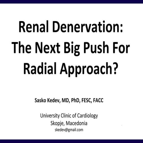Kedev S - AIMRADIAL 2013 - Renal denervation | PPT