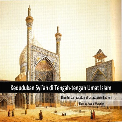 Kedudukan syi'ah di tengah tengah umat islam | PPT