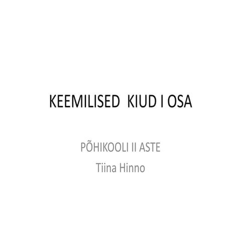 Keemilised kiud I osa | PPTX