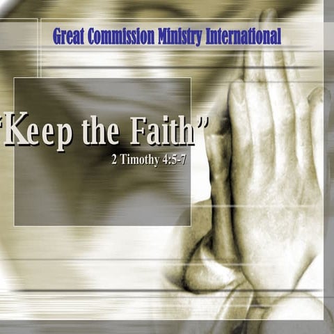 Keep The Faith | PPT