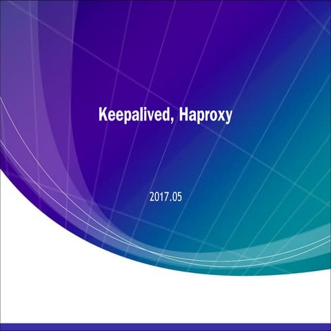 Keepalived, haproxy | PPT