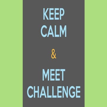 Keep calm and meet challenge | PDF