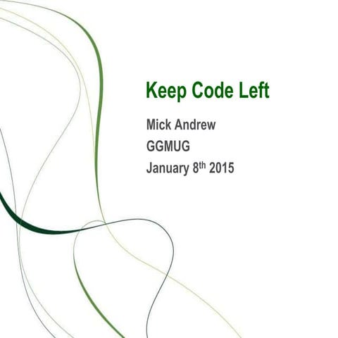 Keep Code Left - How to write better code in almost any language | PPT