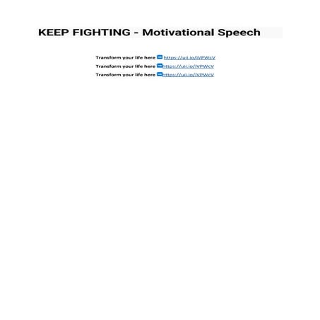Keep fighting motivational speech. | PDF