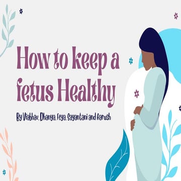Keeping a fetus healthy presentation year 9 | PDF
