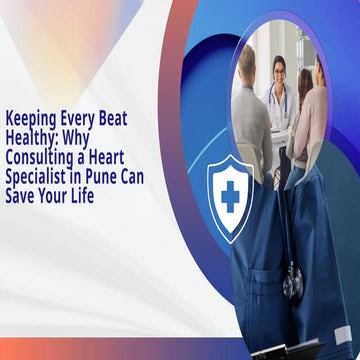 Keeping Every Beat Healthy: Why Consulting a Heart Specialist in Pune ...