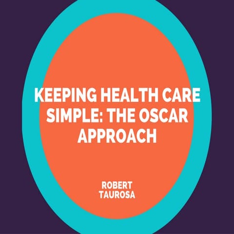 Keeping Health Care Simple: The Oscar Approach | PDF