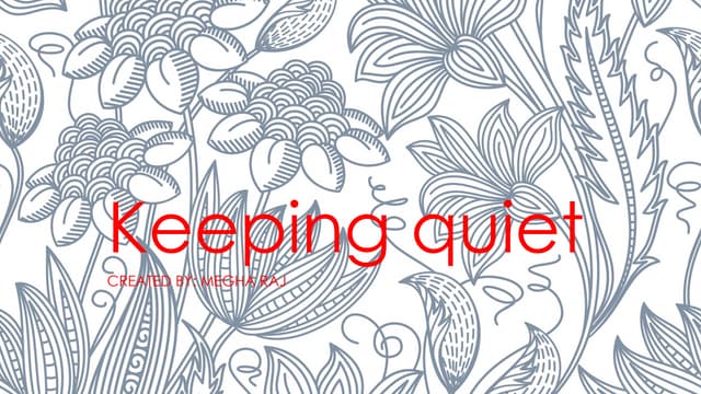 Keeping quiet- Pablo Neruda | PPTX