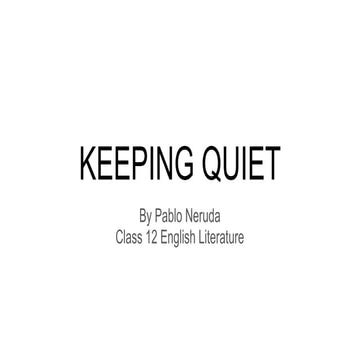 Keeping quiet- Pablo Neruda | PPTX