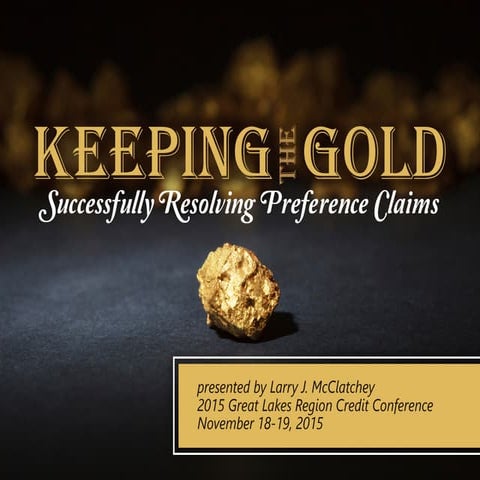 Keeping the Gold: Successfully Resolving Preference Claims | PDF