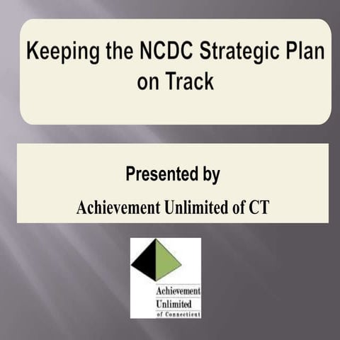 Keeping the ncdc strategic plan on track | PPTX | Business | Business and Finance